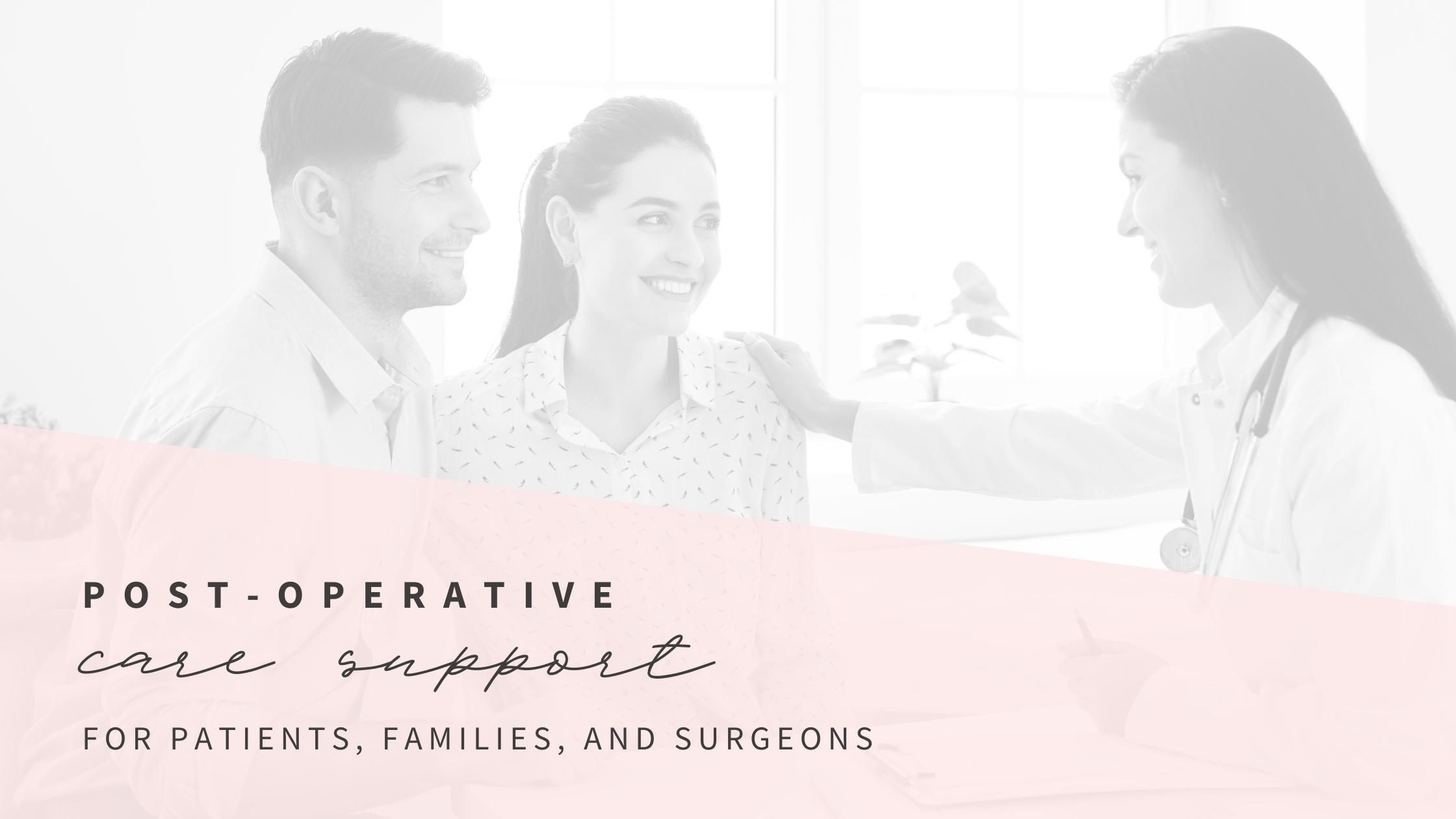 Post-Operative Care Support for Patients, Families, and Surgeons ...